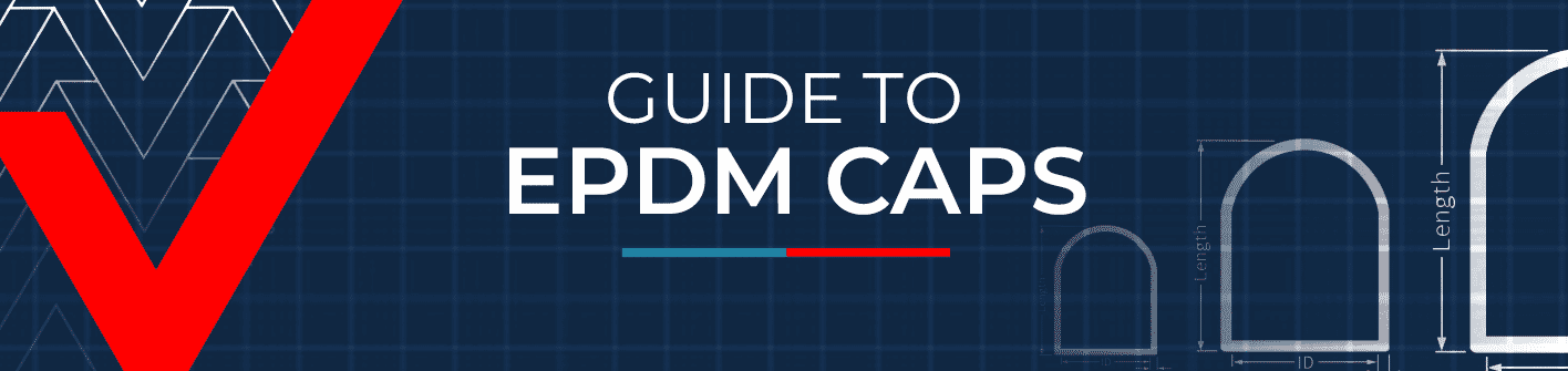 Vital Parts Guide to EPDM Caps